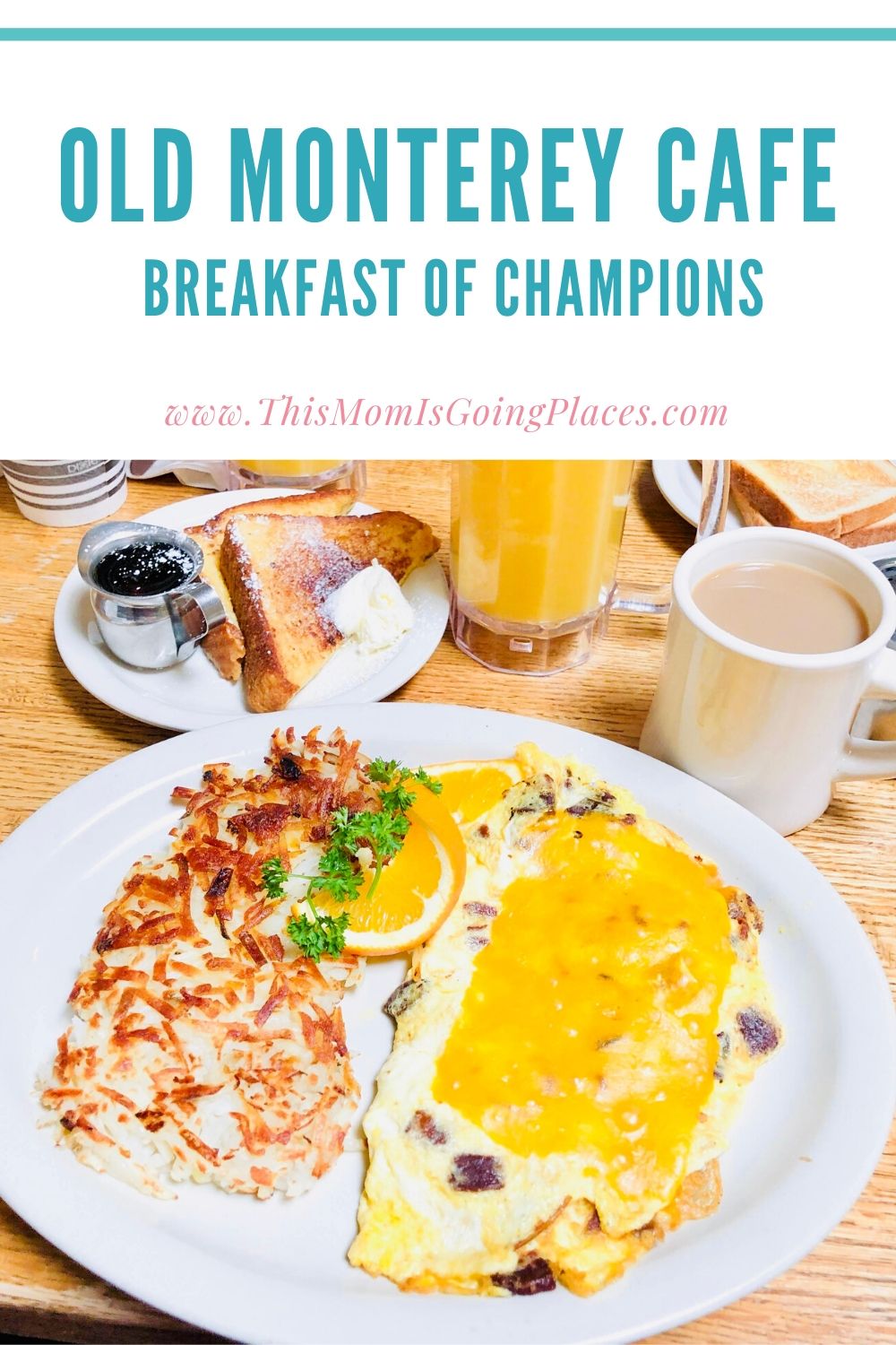 Old Monterey Cafe Restaurant - Review | THIS MOM IS GOING PLACES